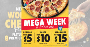 Domino's Mega Week Deal: Pizzas from S$5 | 21-27 Oct 2024