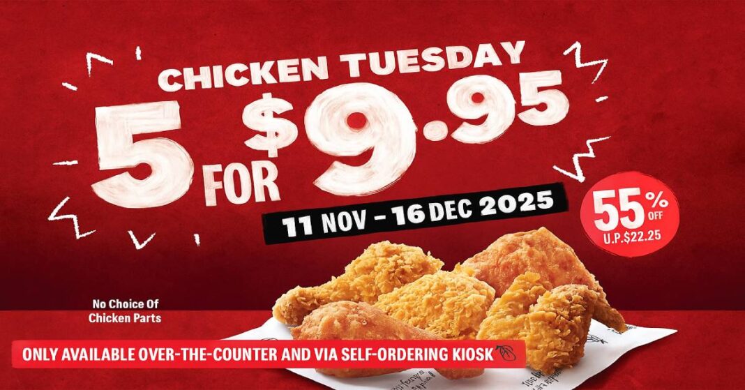 KFC Chicken Tuesday is Back! 5pcs Fried Chicken for S$9.95